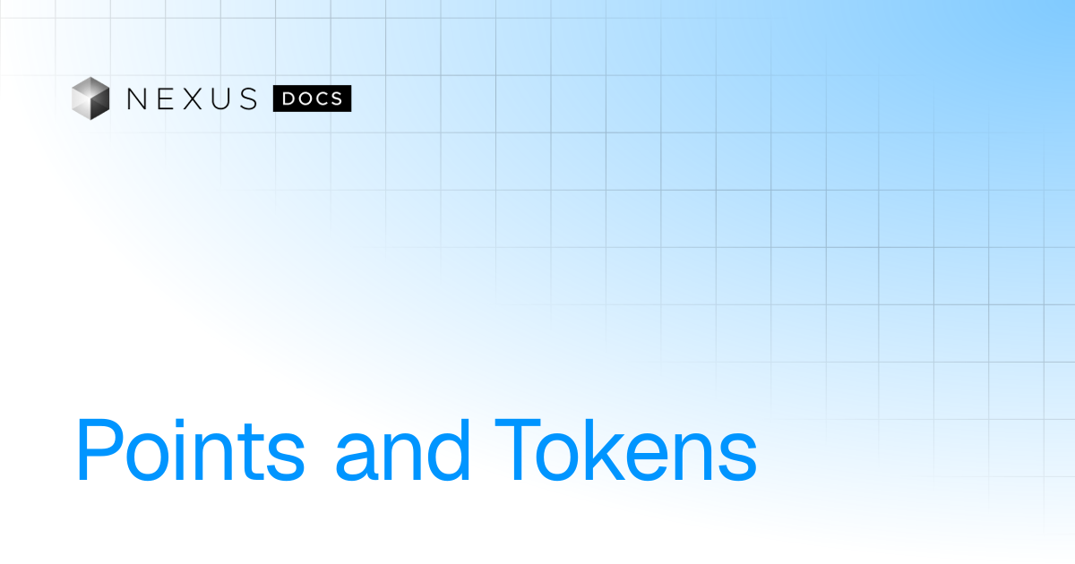 Points and Tokens | Network | Nexus Docs